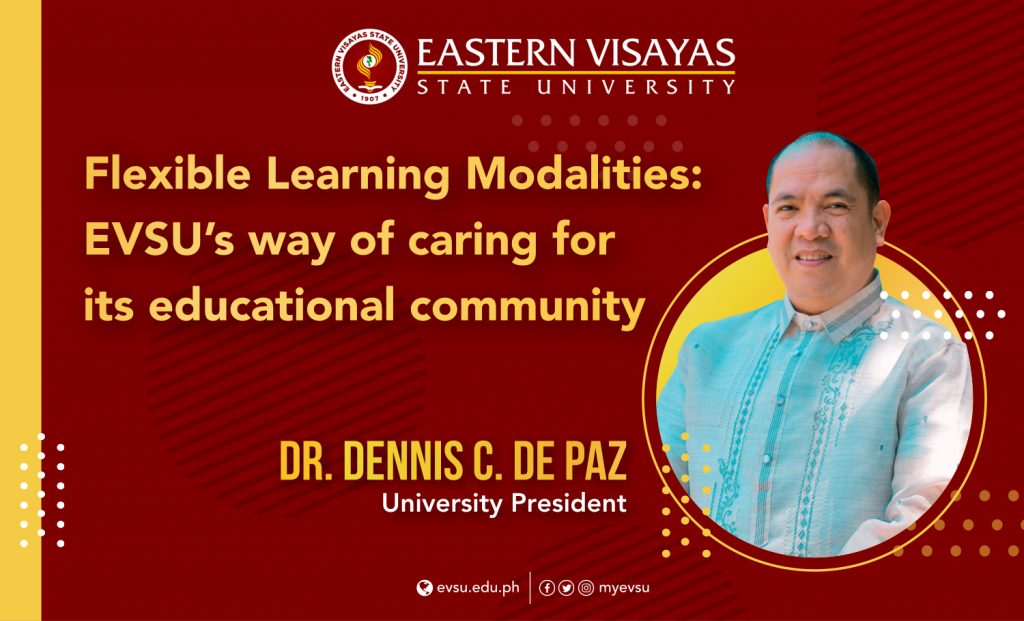 Flexible Learning Modalities: EVSU’s way of caring for its educational ...